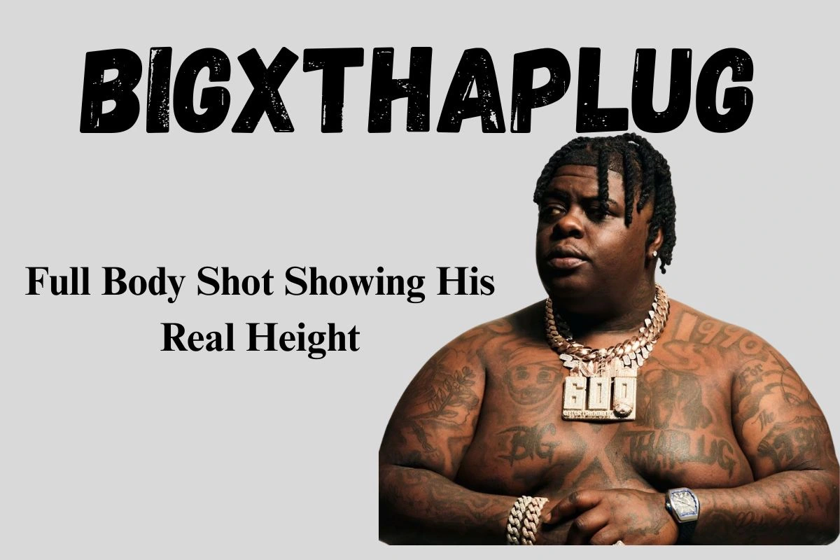BigXthaPlug’s Height: The Truth About the Rapper’s Stature